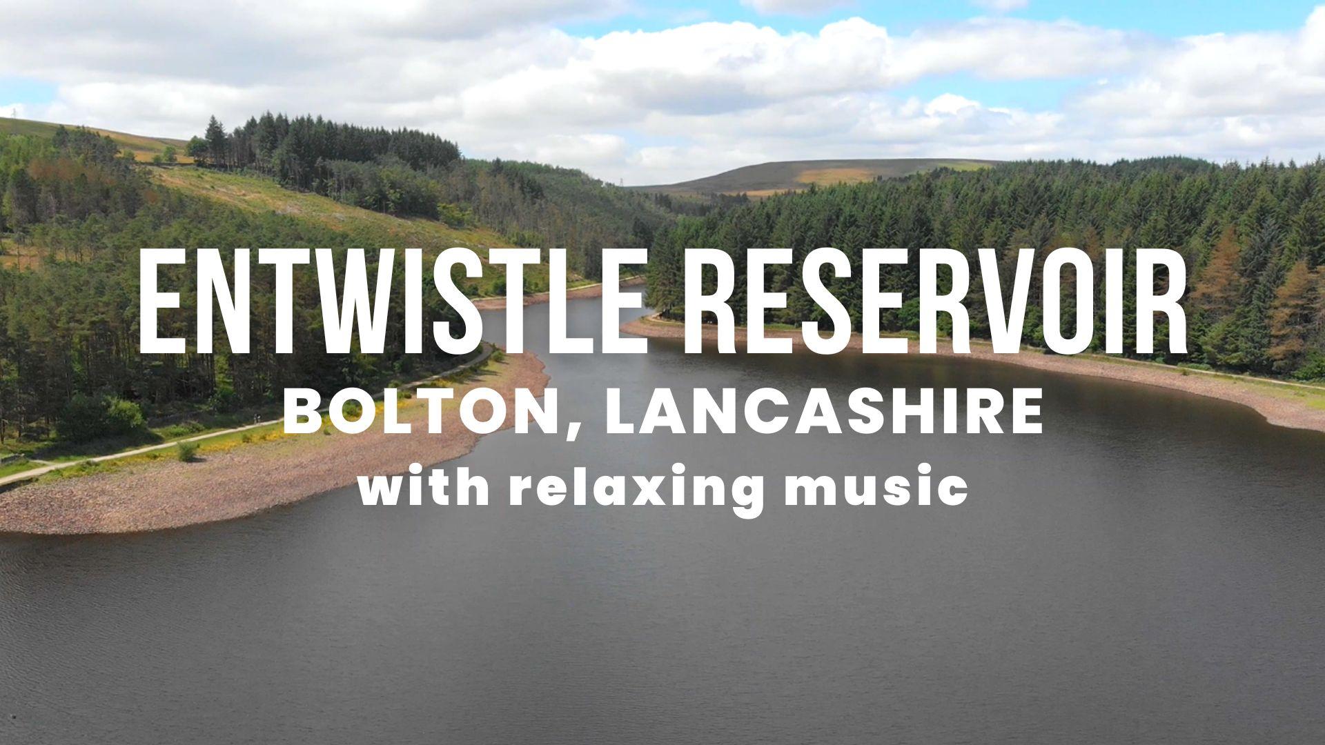 Entwistle Reservoir — Scenic Exploration: Where Music Meets Nature